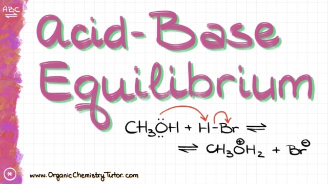 Bronsted-Lowry Acid-Base Equilibrium — Organic Chemistry Tutor