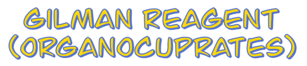 Gilman Reagent (Organocuprates) — Organic Chemistry Tutor